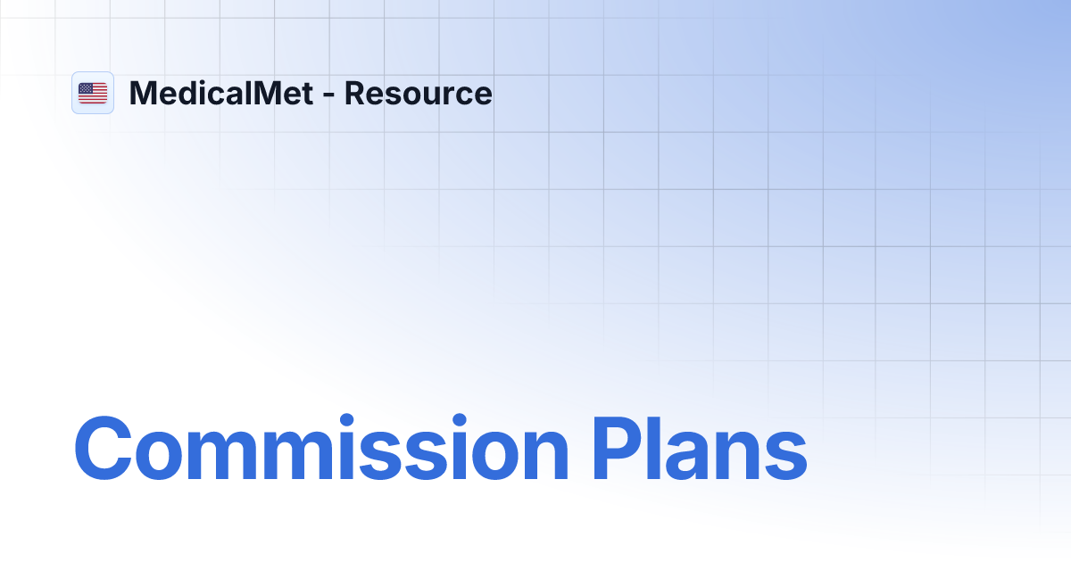 Commission Plans | MedicalMet - Resource