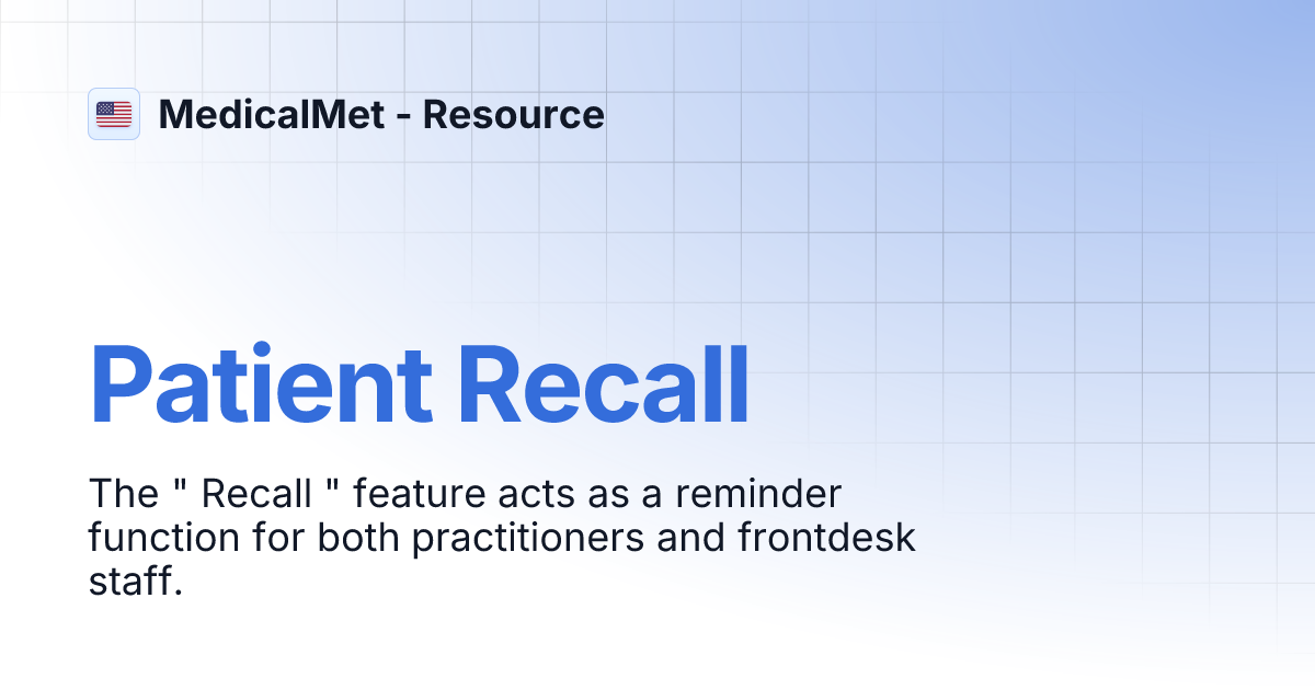 Patient Recall | MedicalMet - Resource