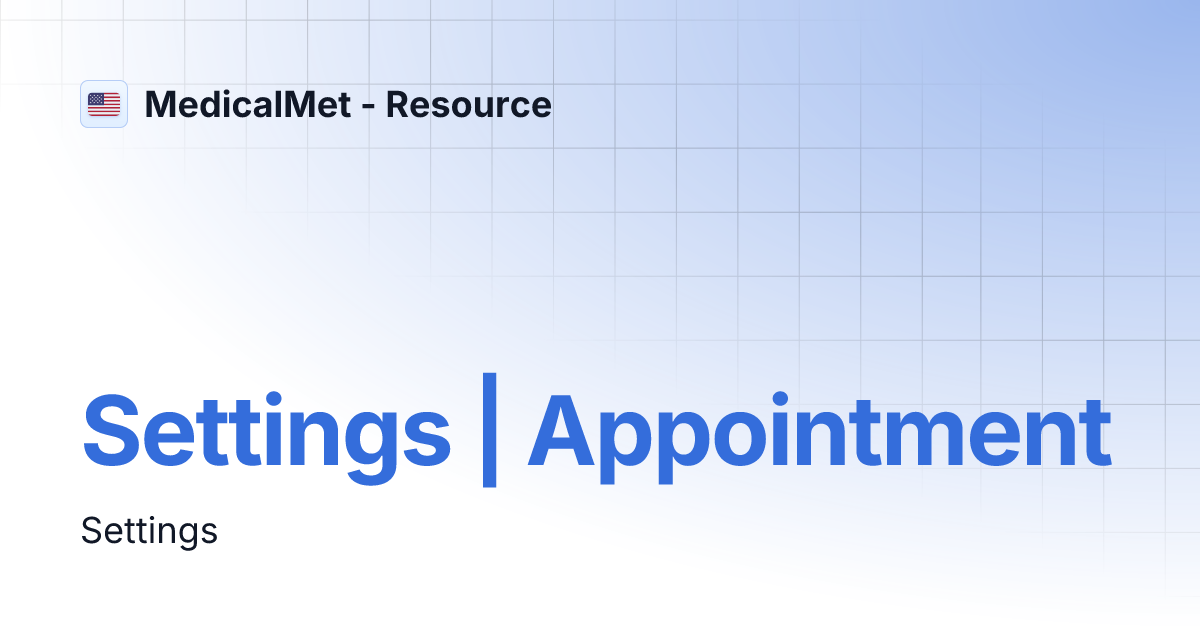 Settings | Appointment | MedicalMet - Resource